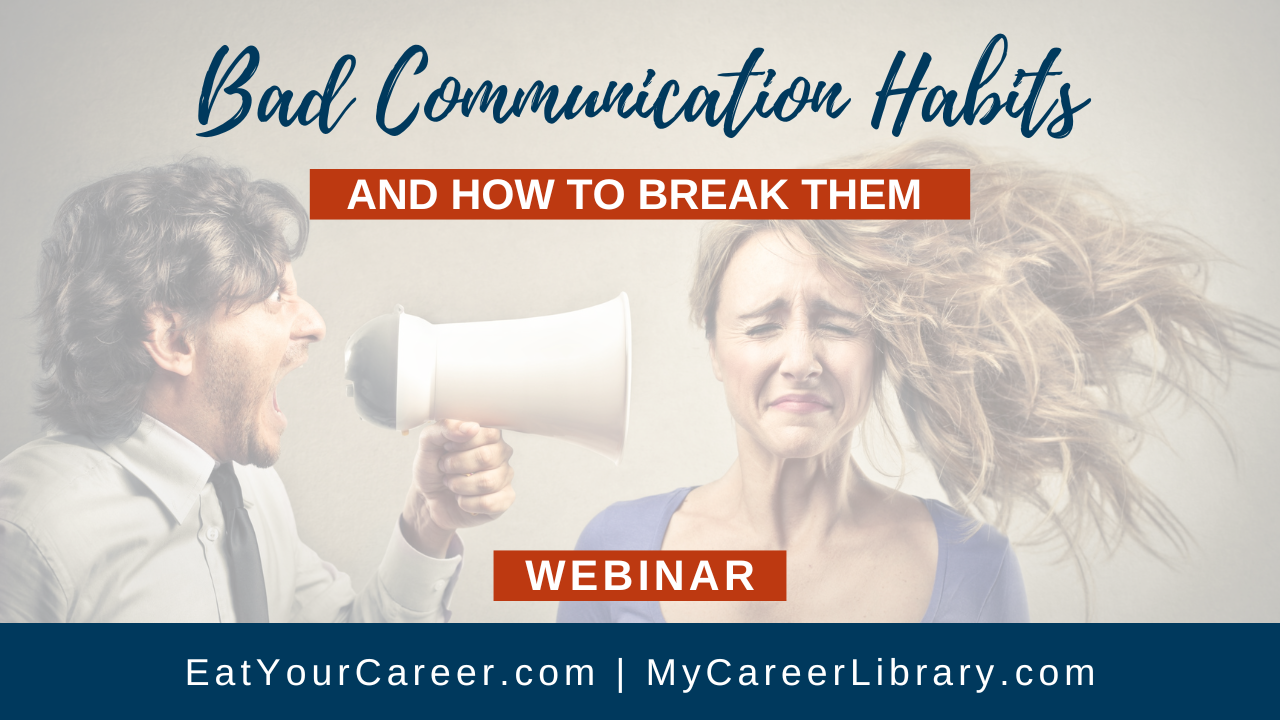 Bad Communication Habits (and How to Break Them) | The Career Success ...