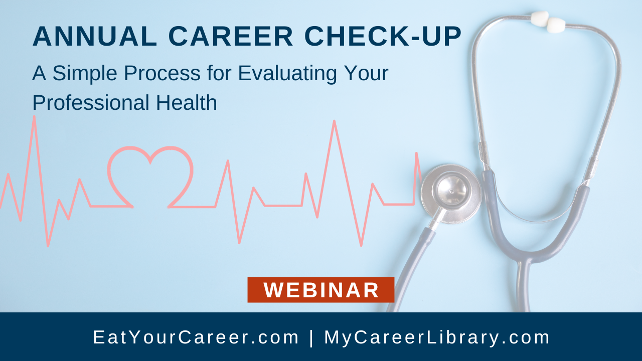 Annual Career Check-Up: A Simple Process for Evaluating Your ...