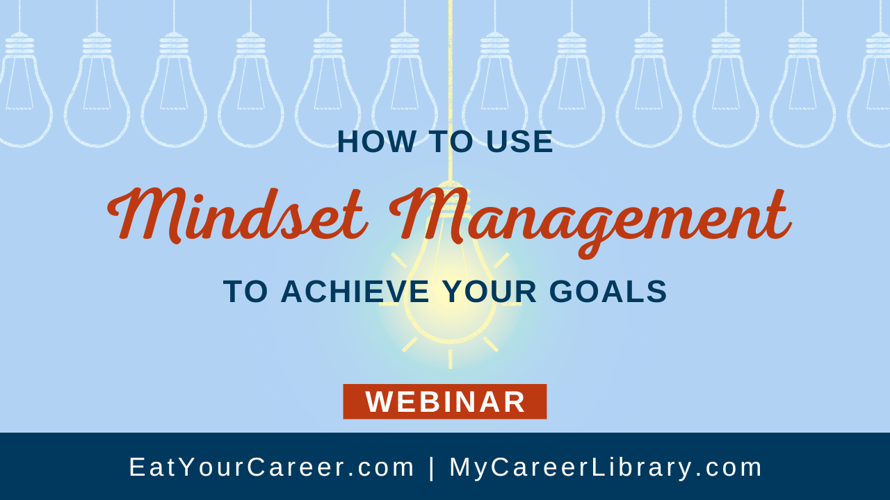 How to Use Mindset Management to Achieve Your Goals | The Career ...