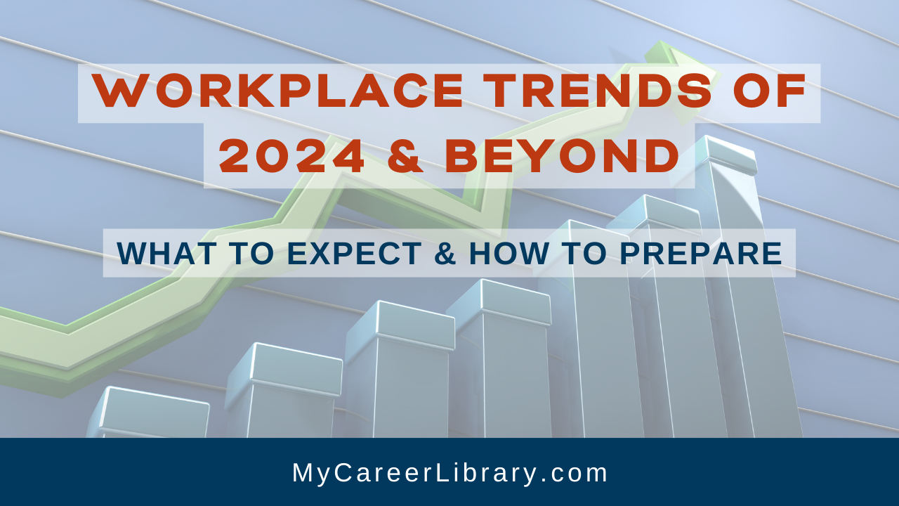 Workplace Trends of 2024 & Beyond: What to Expect and How to Prepare ...