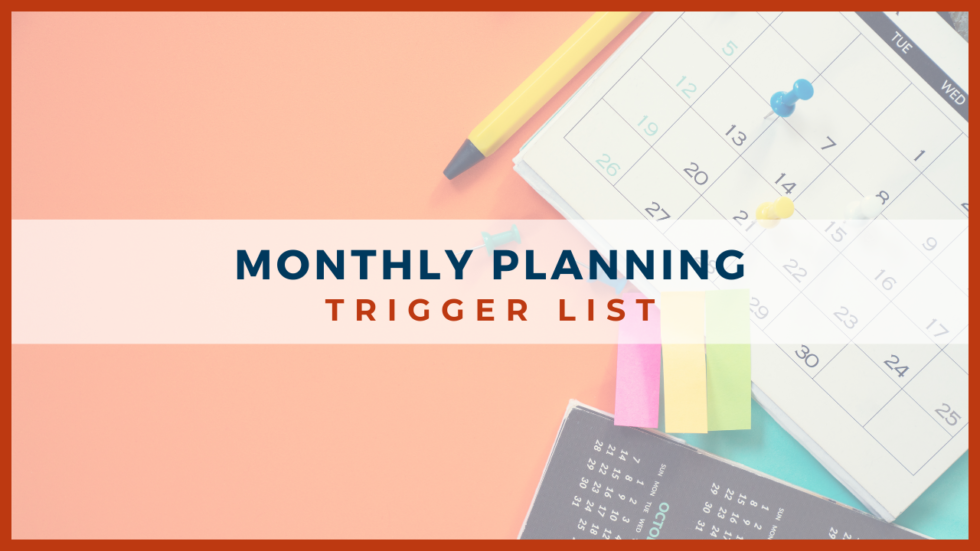Monthly Planning Trigger List | The Career Success Library