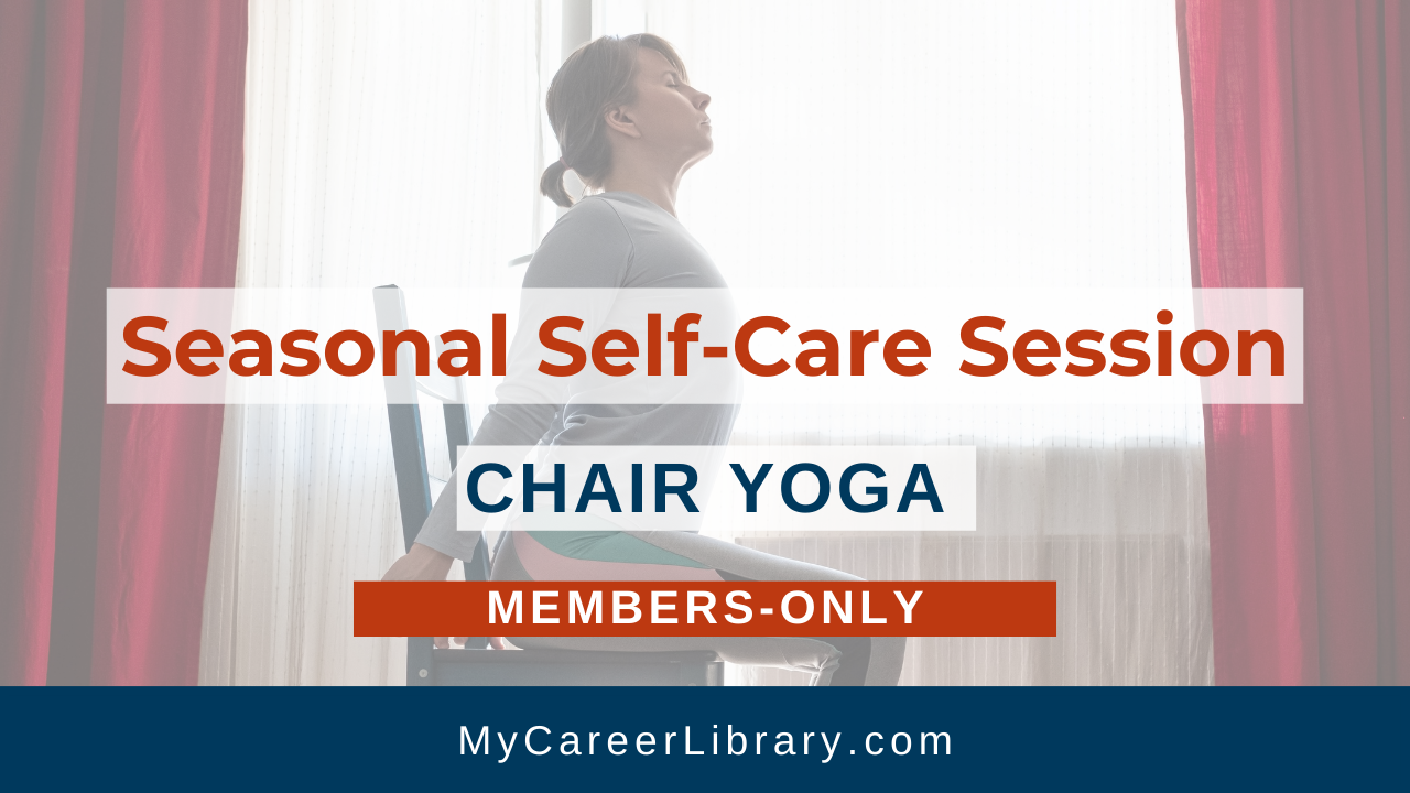Seasonal Self-Care: Chair Yoga | The Career Success Library